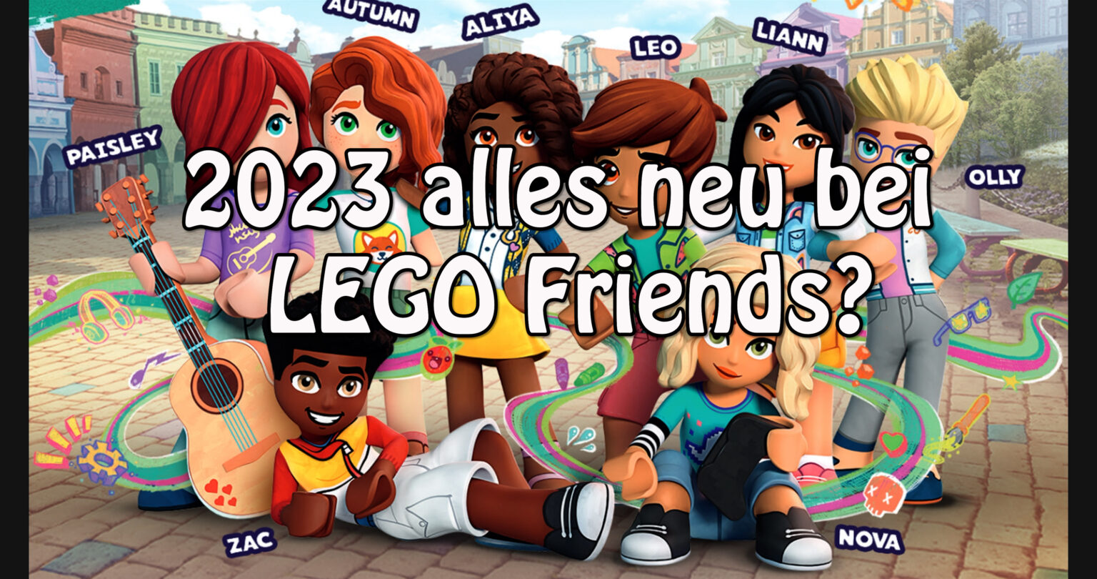 Alles neu bei LEGO Friends ab 2023? | Klemmbausteinlyrik – LEGO® aus ...